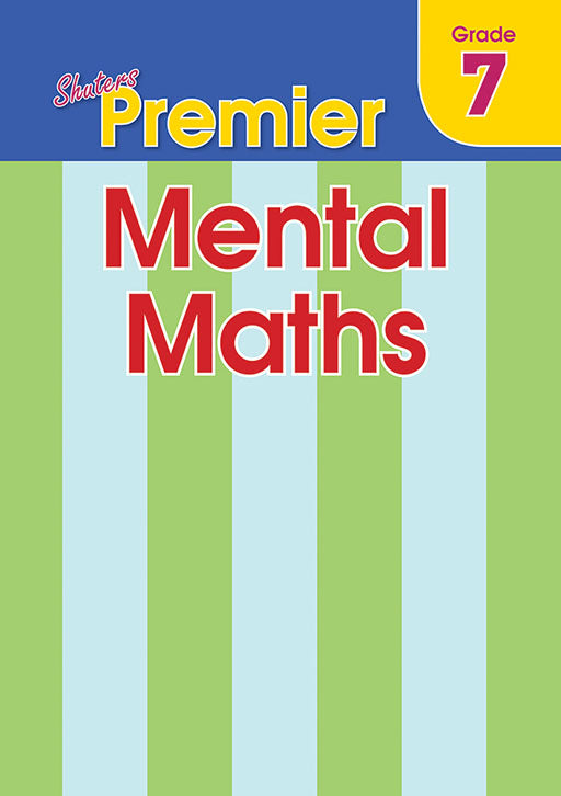 Shuters Premier Mental Maths Grade 7 - Dream Stationery